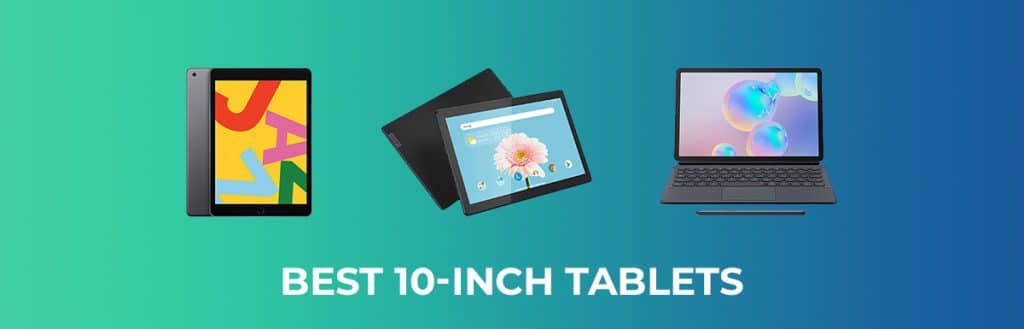 8 Best 10-inch Tablets in 2023 [Balanced Size]